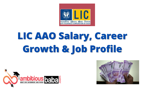 LIC AAO Salary, Career Growth & Job Profile 2023