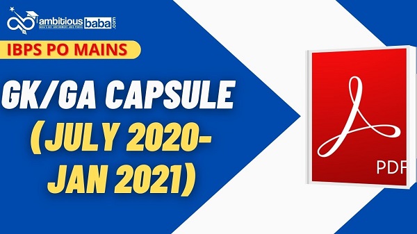 GK Capsule for IBPS PO Mains 2021 : GK Capsule