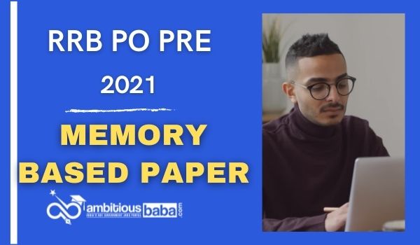 RRB PO Prelims Memory Based Paper 2021 : Download PDF