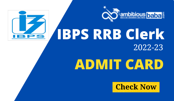 IBPS RRB Clerk 2022 Admit card out : Download Now