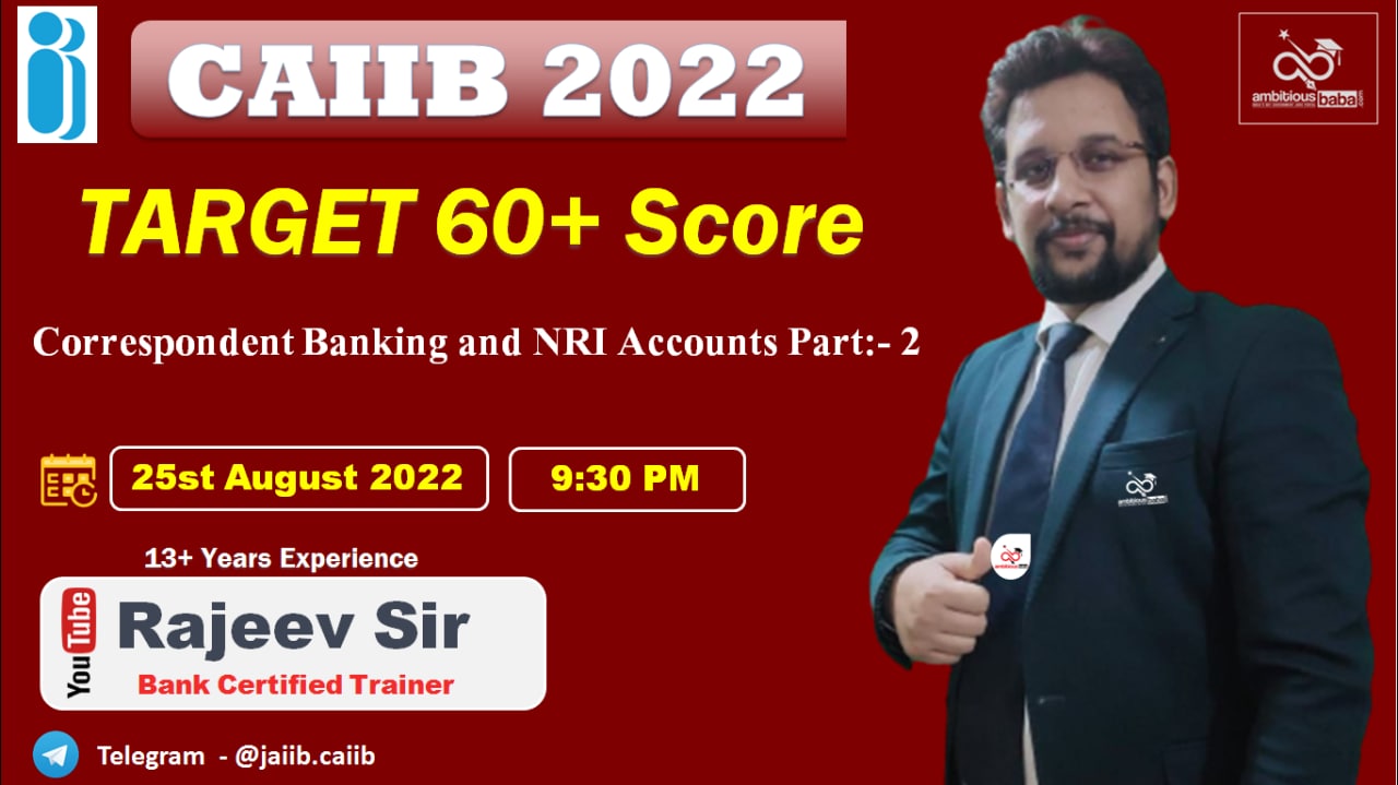 CAIIB Exam Dec 2022 –Correspondent and NRI Accounts Part 2