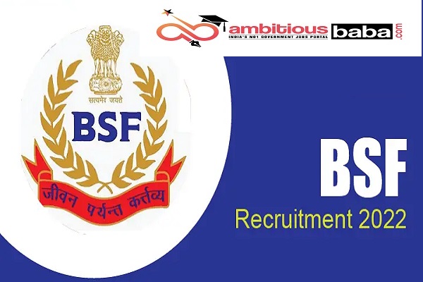 BSF Recruitment 2022 for Head Constable & ASI Stenographer