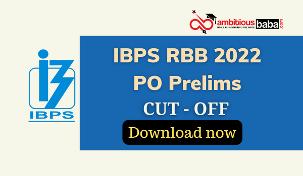 IBPS RRB PO Prelims 2022 Cut Off : Check Details