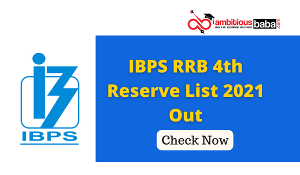 IBPS RRB 4th Reserve List 2021 Out, Download Provisional Allotment List