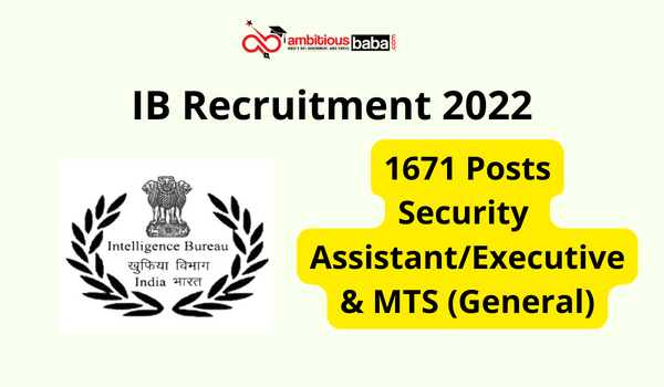 IB Recruitment 2022 for 1671 SA/Exe and MTS Posts