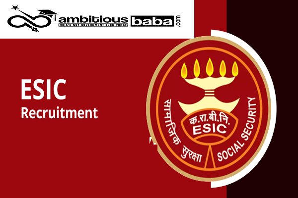 ESIC Recruitment 2022 for Specialist Grade– II