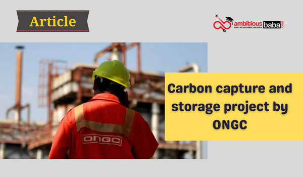 Carbon capture and storage project by ONGC