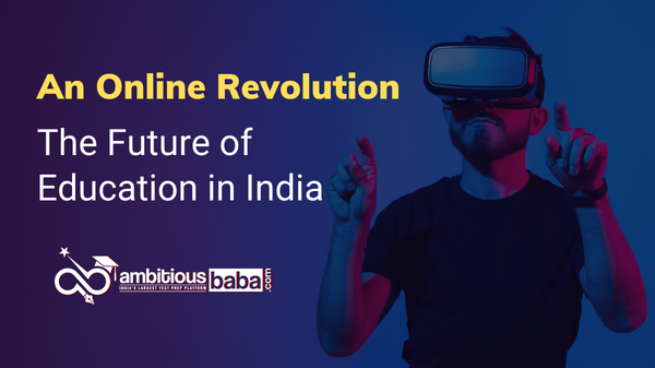 The Future of Education in India: An Online Revolution