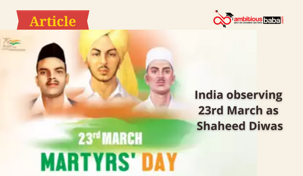 India observing 23rd March as Shaheed Diwas
