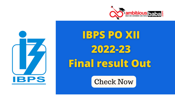 IBPS PO 2022-23 Final Result Out : Check Now