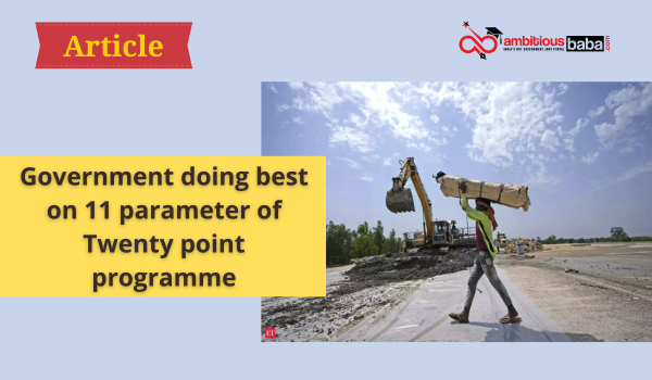 Government doing best on 11 parameter of Twenty point programme
