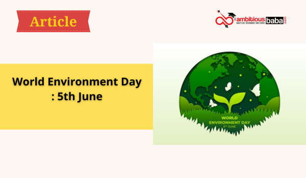 World Environment Day: 5th June