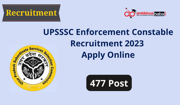 UPSSSC Enforcement Constable Recruitment 2023 Apply Online