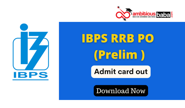 IBPS RRB PO Prelims 2023 Admit card out : Download Now