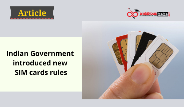Indian Government introduced new SIM cards rules