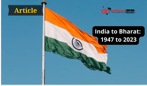 India to Bharat: 1947 to 2023
