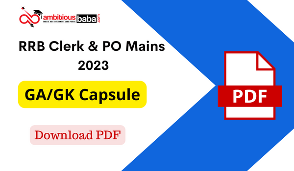 GK Capsule for RRB PO and Clerk Mains 2023