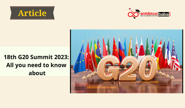 18th G20 Summit 2023: All you need to know about