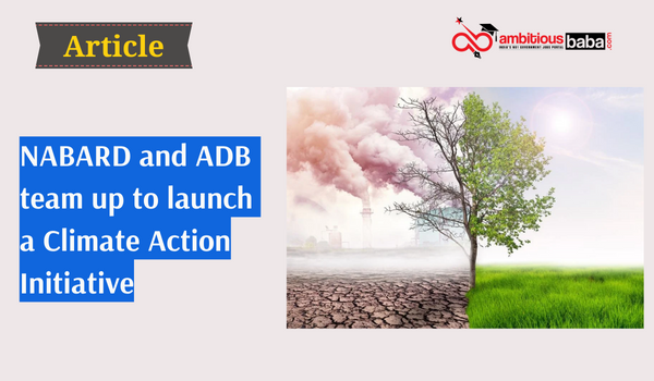 NABARD and ADB team up to launch a Climate Action Initiative