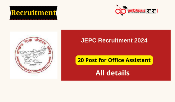 JEPC Recruitment 2024 for Office Assistant