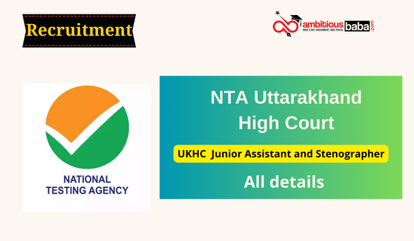 NTA Uttarakhand High Court UKHC Junior Assistant and Stenographer ...