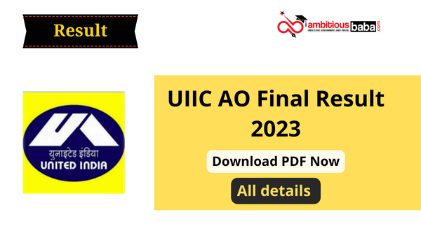 UIIC AO Specialists 2023 Final Result Out : Check Now