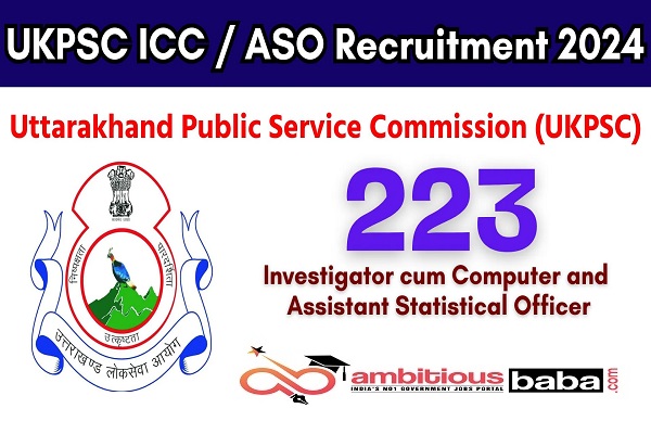 UKPSC Recruitment 2024 for Investigator cum Computer and ASO