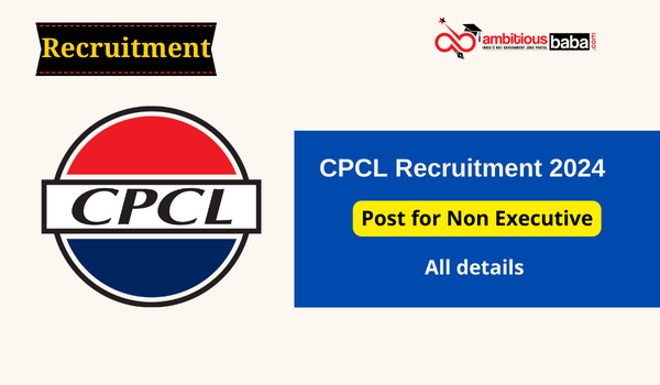 CPCL Recruitment 2024