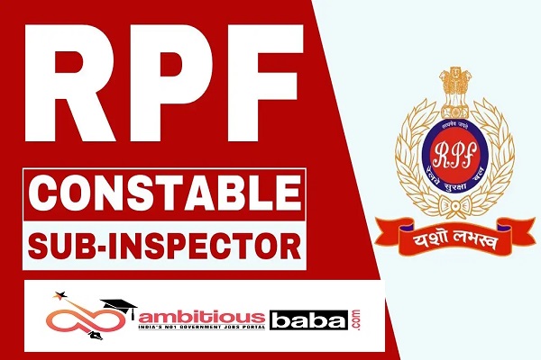 RPF Recruitment 2024 for Constable and Sub Inspector SI