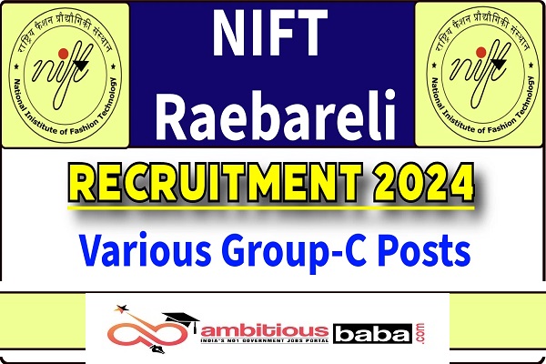 NIFT Raebareli Recruitment 2024 for Asst, Jr Assistant, Stenographer