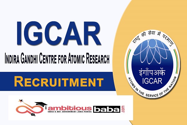 IGCAR Recruitment 2024