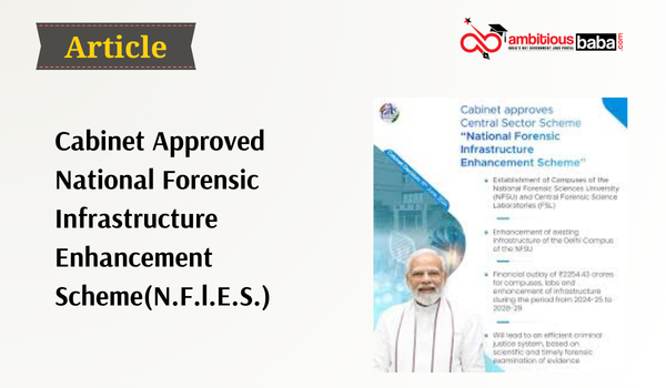 Cabinet Approved National Forensic Infrastructure Enhancement Scheme(N ...