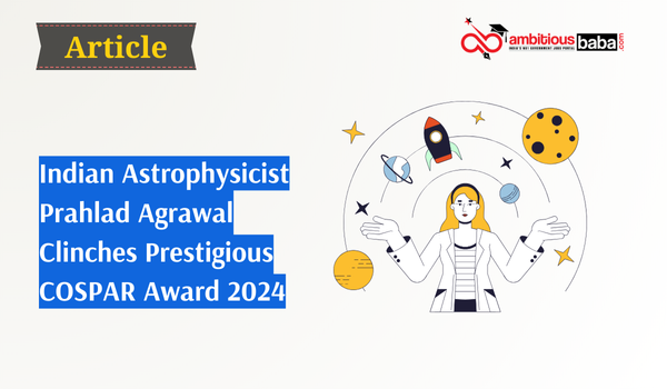 Indian Astrophysicist Prahlad Agrawal Clinches Prestigious COSPAR Award ...