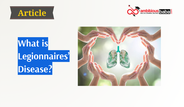 What is Legionnaires’ Disease?