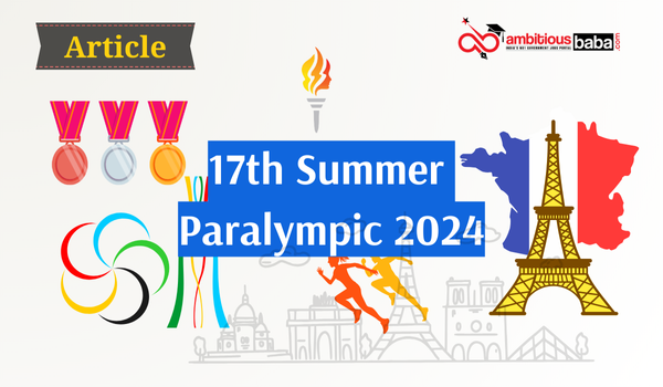 17th Summer Paralympic 2024 : All Details