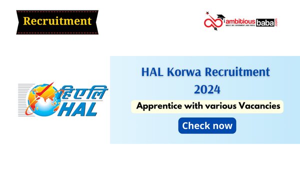 HAL Korwa Recruitment 2024 for Apprentice