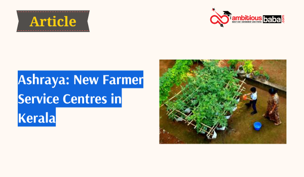 Ashraya: New Farmer Service Centres in Kerala