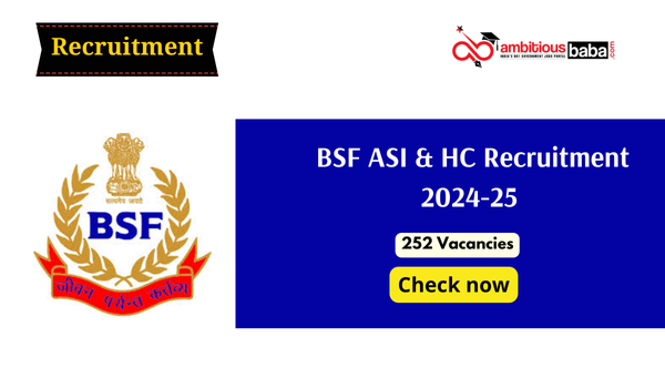 BSF ASI & HC Recruitment 2024-25 – 252 Vacancies