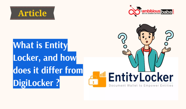 What is Entity Locker, and how does it differ from DigiLocker