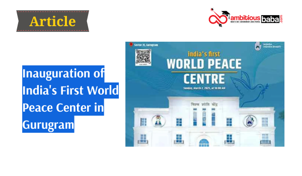 Inauguration of India's First World Peace Center in Gurugram
