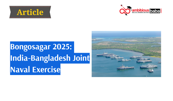 Bongosagar 2025: India-Bangladesh Joint Naval Exercise