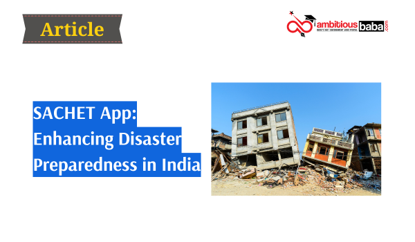 SACHET App: Enhancing Disaster Preparedness in India
