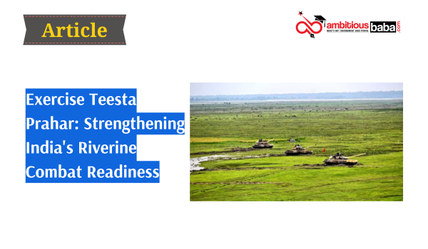 Exercise Teesta Prahar: Strengthening India's Riverine Combat Readiness