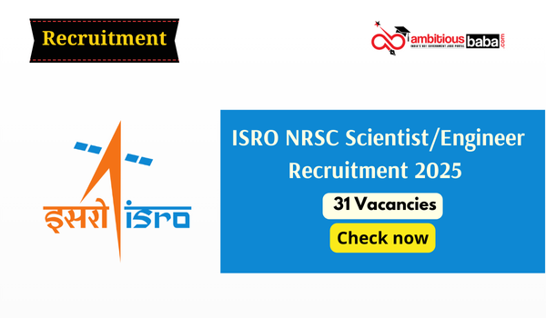 ISRO NRSC Scientist/Engineer Recruitment 2025 – 31 Vacancies