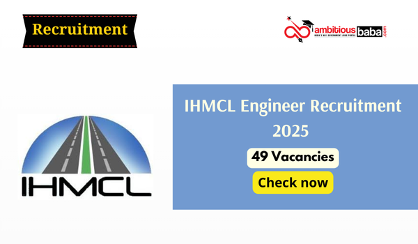 IHMCL Engineer Recruitment 2025 – 49 Vacancies