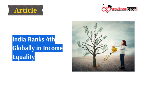 India Ranks 4th Globally in Income Equality