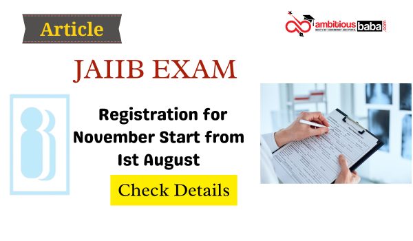 JAIIB 2025 Registration for November Start from 1st August