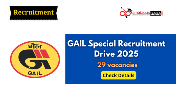 GAIL Special Recruitment Drive 2025 – 29 Vacancies