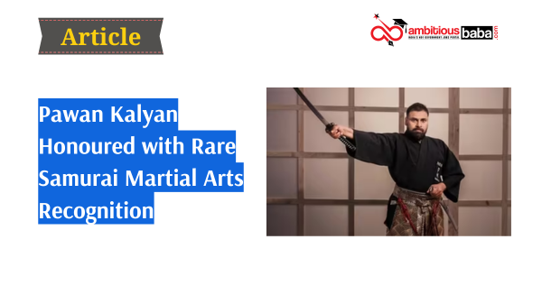 Pawan Kalyan Honoured with Rare Samurai Martial Arts Recognition