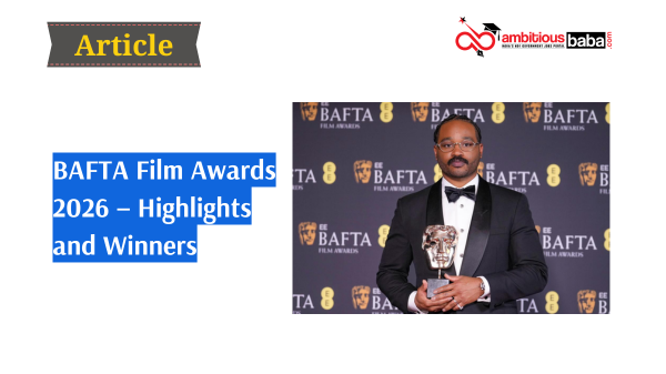 BAFTA Film Awards 2026 – Highlights and Winners